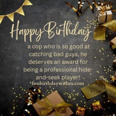 Funny Cop Birthday Wishes