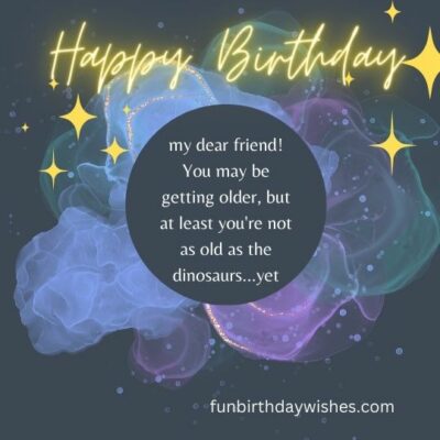Funny Happy Birthday Wishes for Male Friend