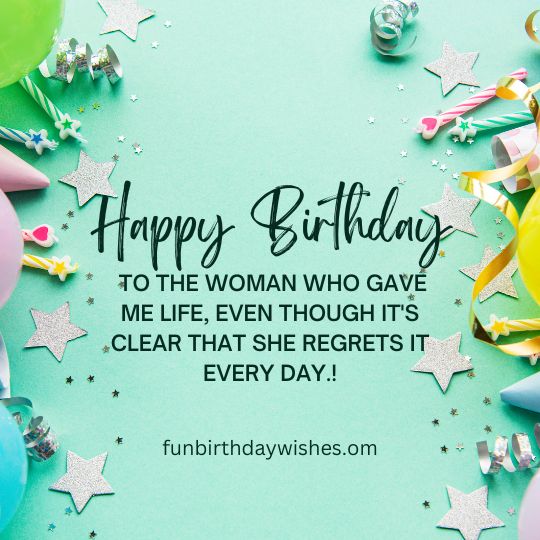Funny Birthday Wishes For Mother