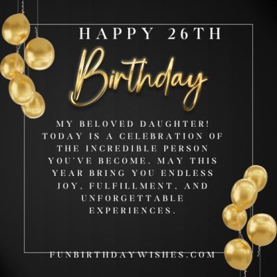 26th Birthday Wishes For Daughter