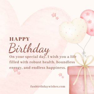 Happy Birthday Wishes For Good Health